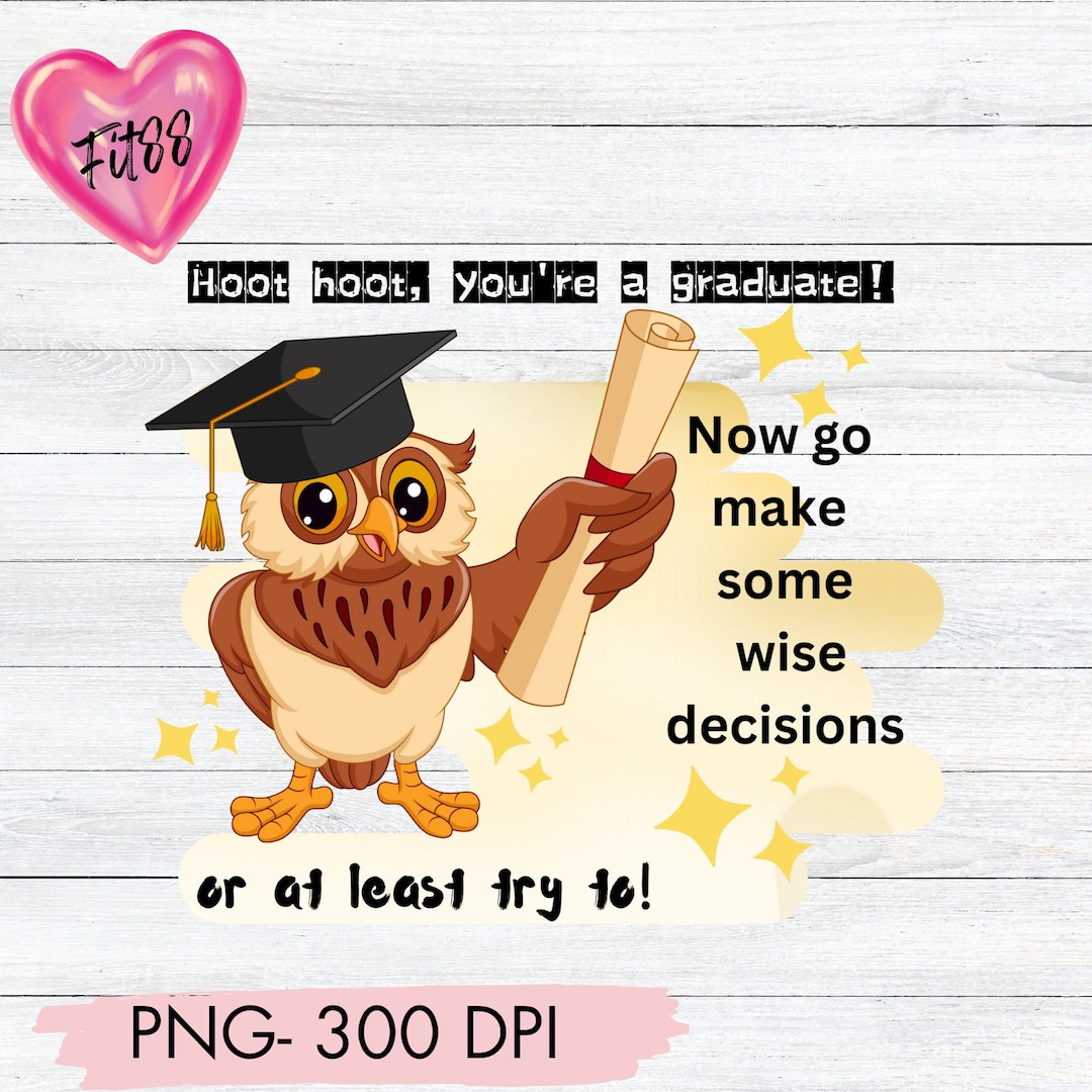 Owl, Graduation Png, Owl Sarcastic PNG, Owl Humor, Sublimation ...