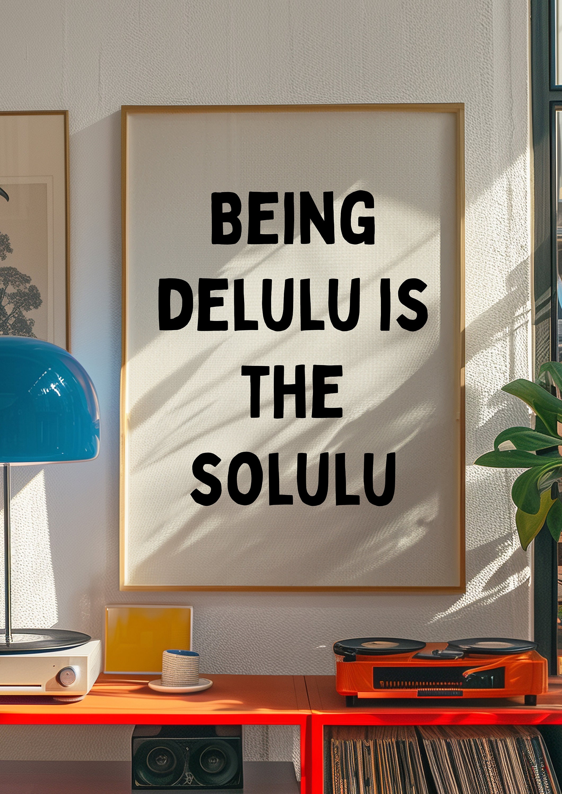 Being Delulu is the Solulu PRINTABLE, Typography Poster, Bedroom Wall ...