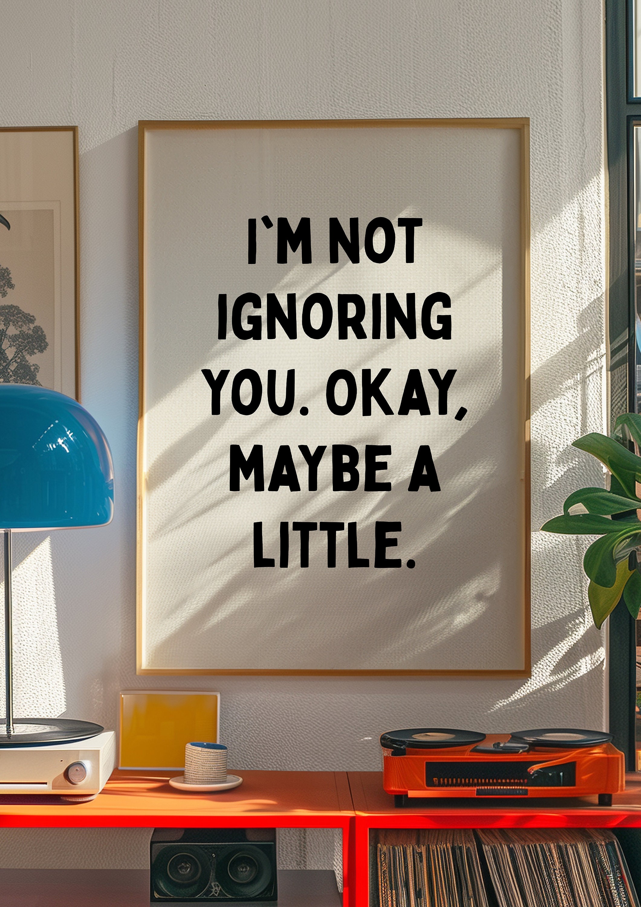 I'm Not Ignoring You PRINTABLE, Typography Poster, Bedroom Wall Art, Funny Kitchen Quote ...