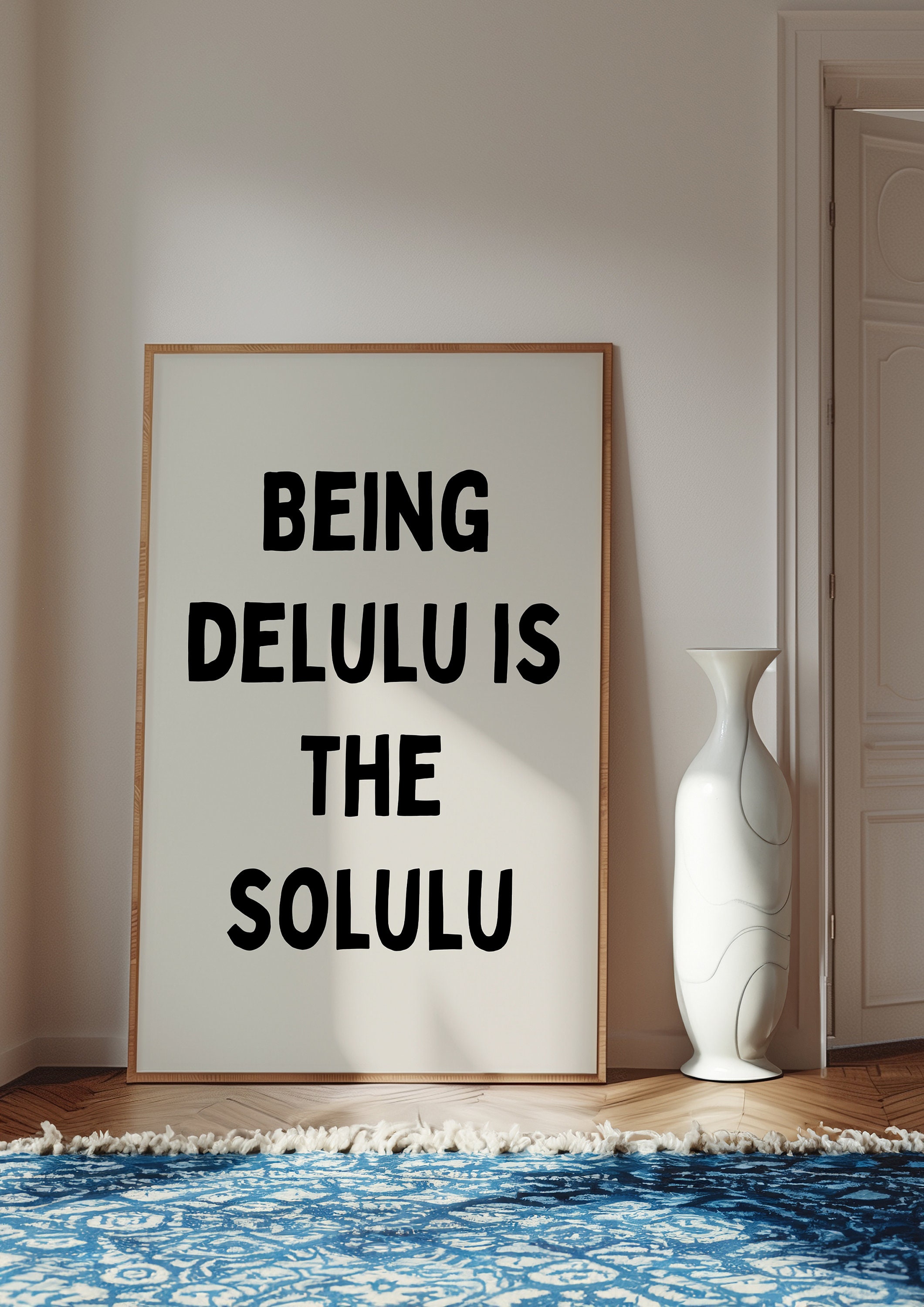 Being Delulu is the Solulu PRINTABLE, Typography Poster, Bedroom Wall ...
