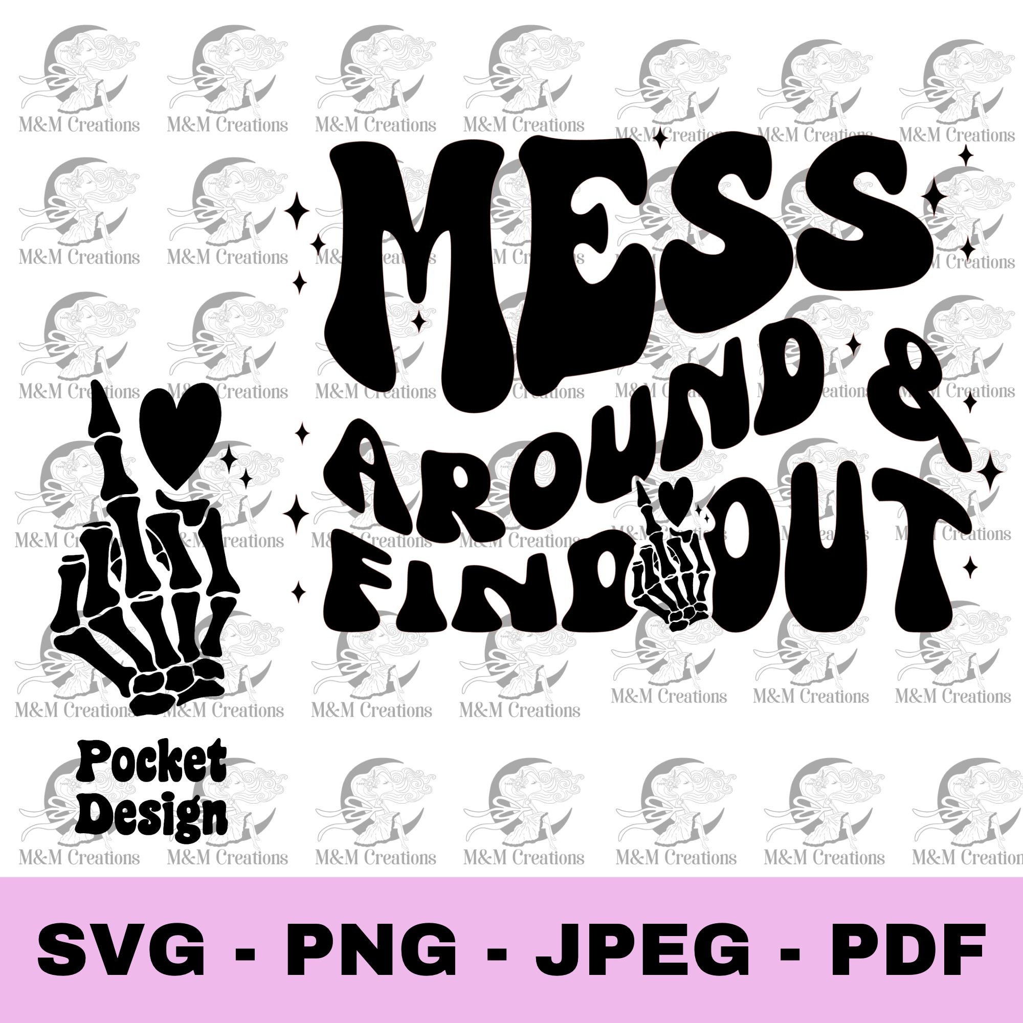 Fuck Around & Find Out Fck Around and Find Out Mess Around and Find Out ...