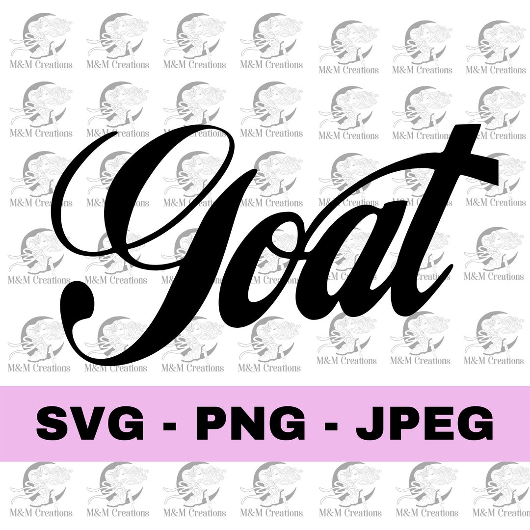 GOAT Cursive Digital Download SVG PNG Jpeg Digital Download File ...