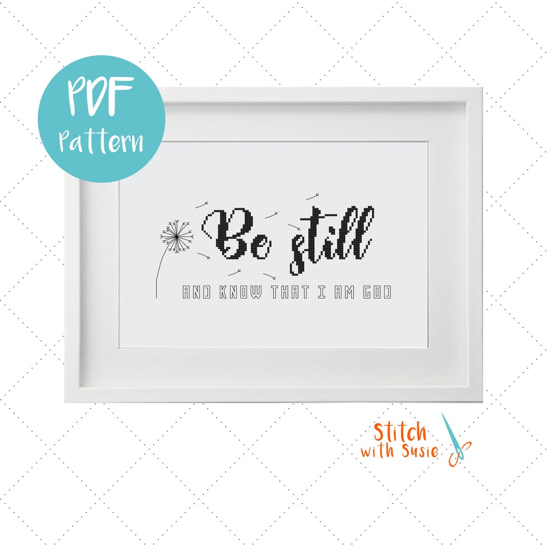Be Still Cross Stitch Pattern | Psalm 46:10, Bible Verse (PDF Pattern ...