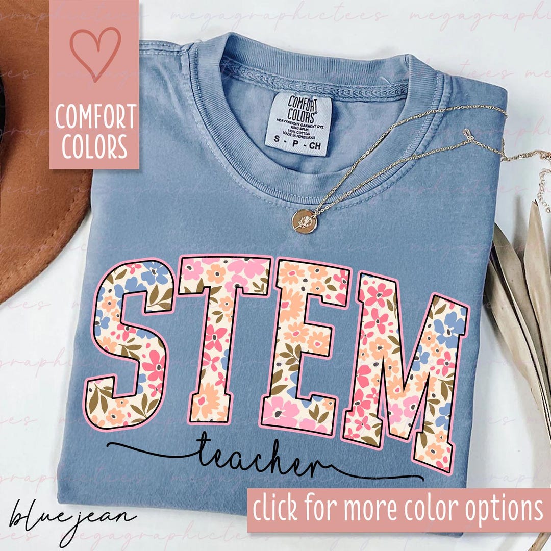 Comfort Colors STEM Teacher Shirt, Science Math Tech Engineering Tee ...