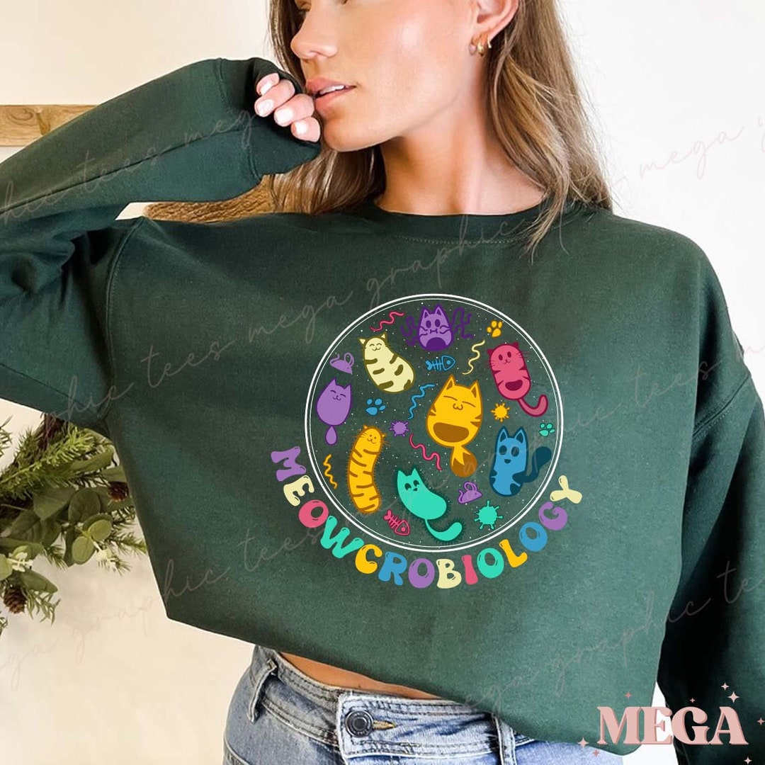 Meowcrobiology Sweatshirt, Biology Teacher Student Gift, Microbiologist ...