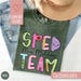 SPED Team Shirt, Personalized Special Education Teacher Shirt, Custom ...