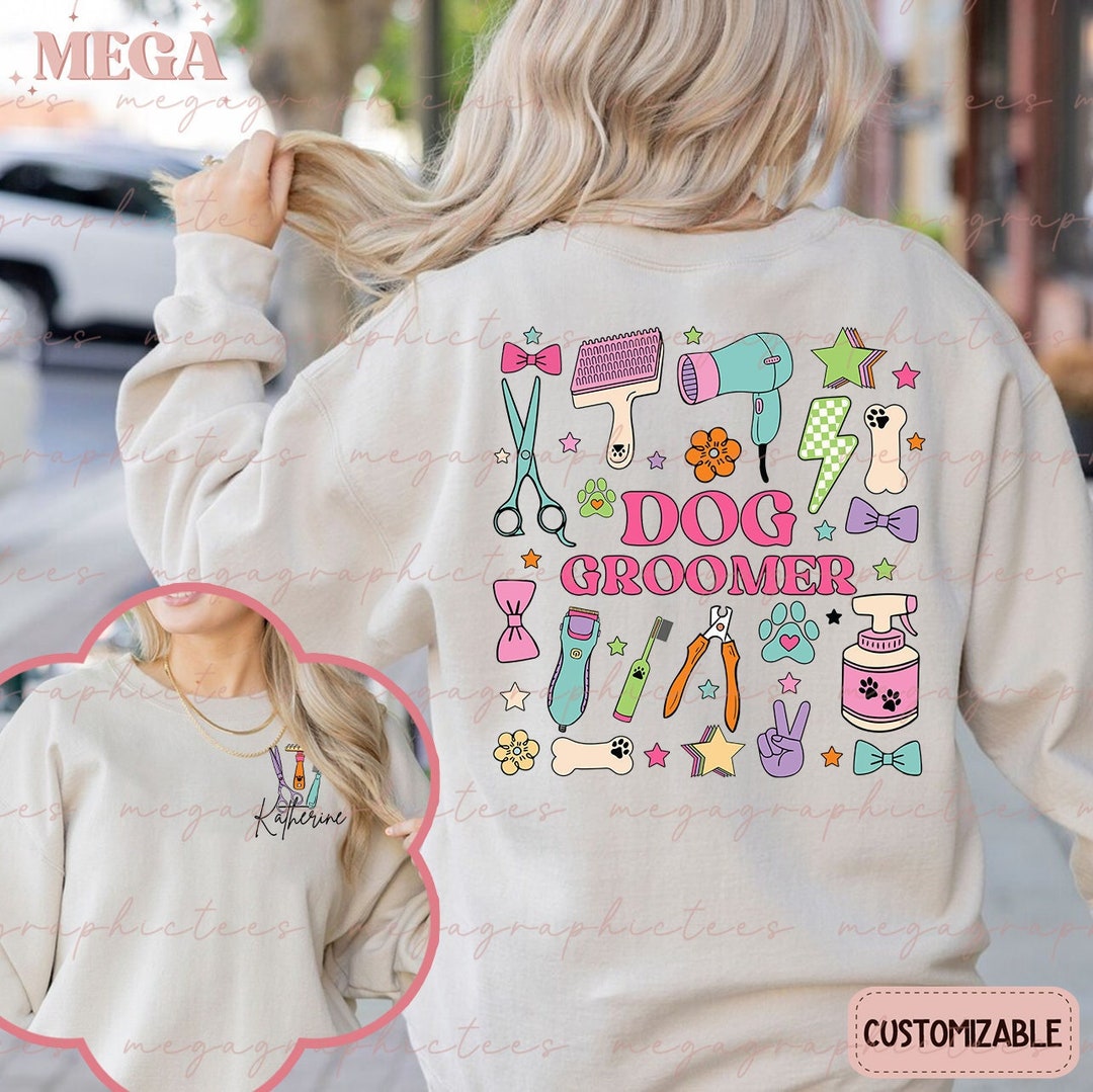 Personalized Dog Groomer Shirt/sweatshirt, Pet Grooming Shirt, Dog ...