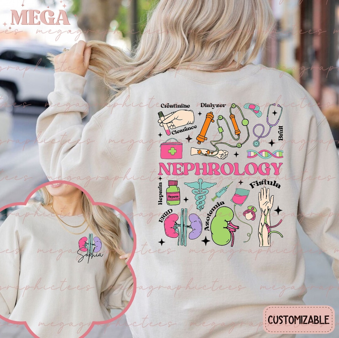 Personalized Nephrology Shirt/sweatshirt, Nephrology Nurse Shirt ...