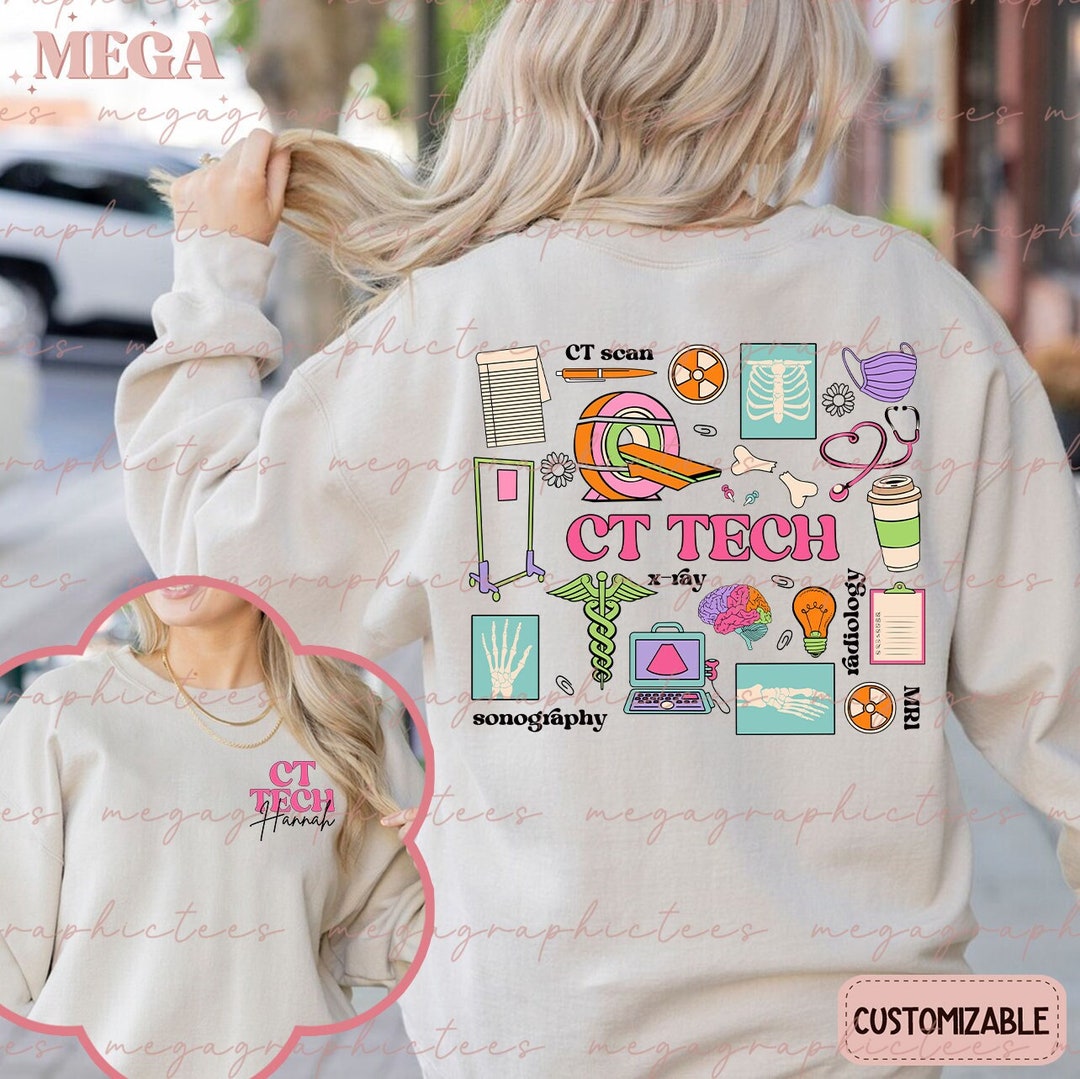 Personalized CT Tech Shirt/sweatshirt, CT Technologist Sweatshirt, CT ...