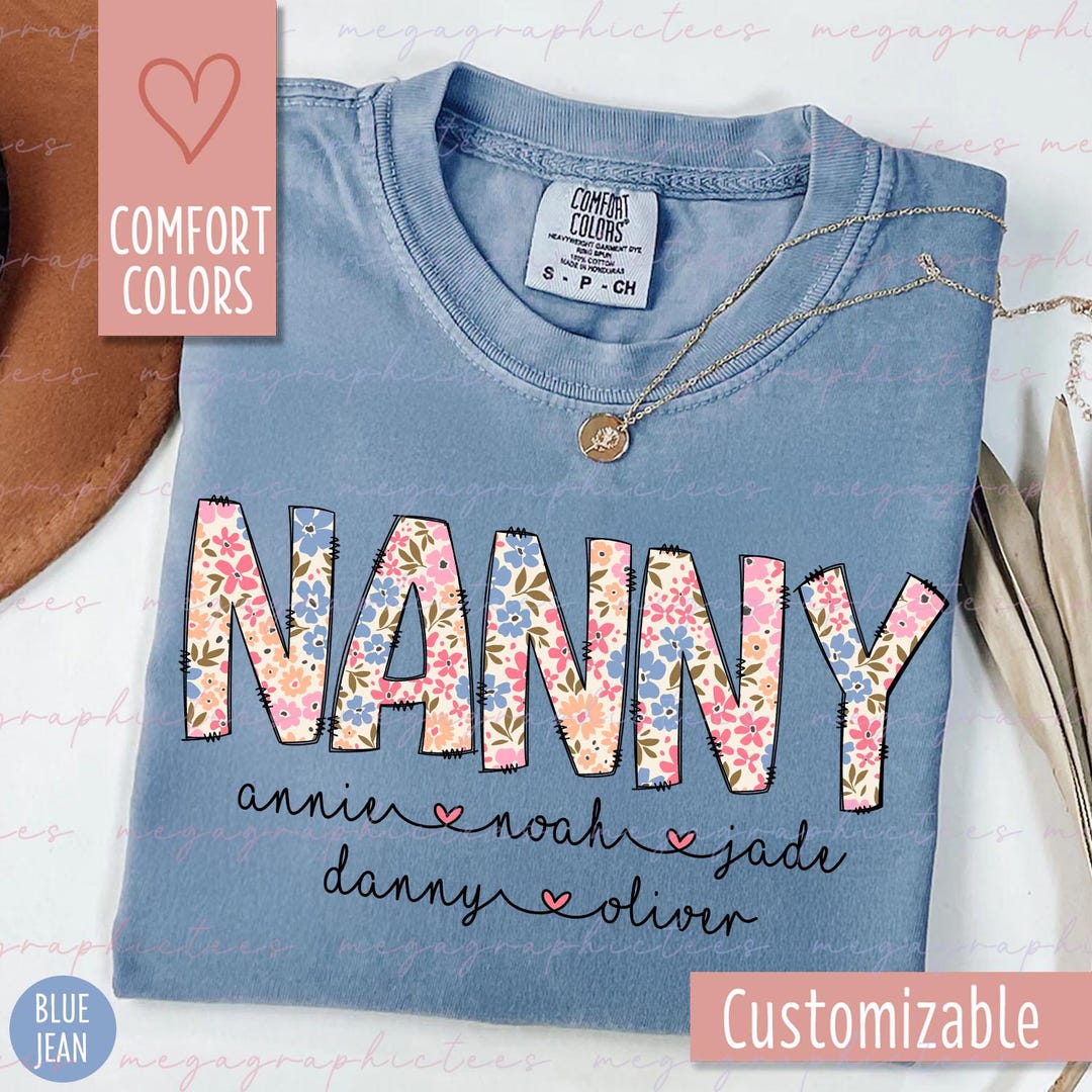 Comfort Colors Nanny Shirt, Floral Custom Nanny Shirt, Gift for Nanny ...