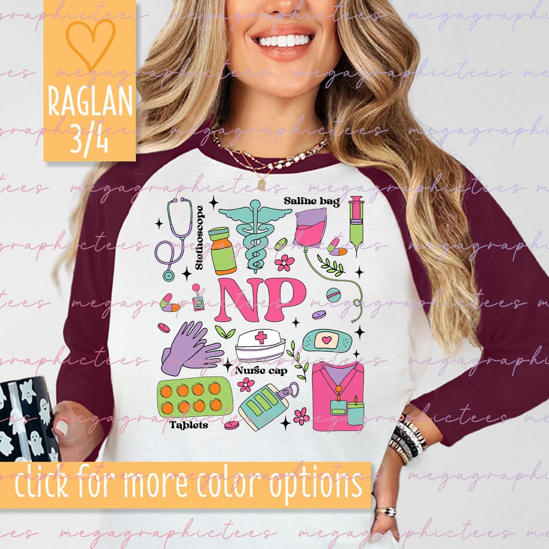 Nurse Practitioner Raglan 3/4 Sleeve, Future NP Nurse Baseball Tee, New ...