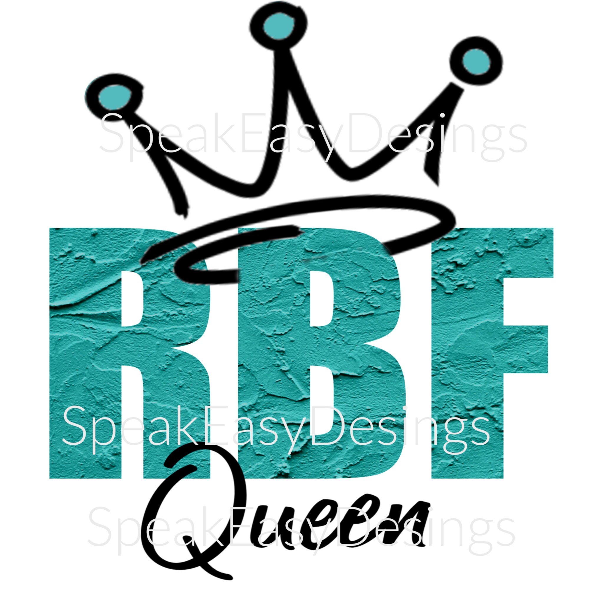 Resting B*tch Face Queen RBF Queen Digital Download, Transfer, Graphic ...