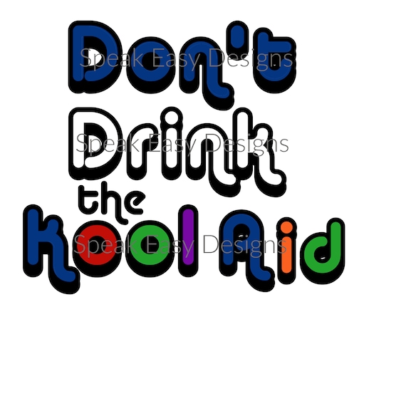Don't Drink the Kool Aid Digitaler Download Sublimation | Etsy