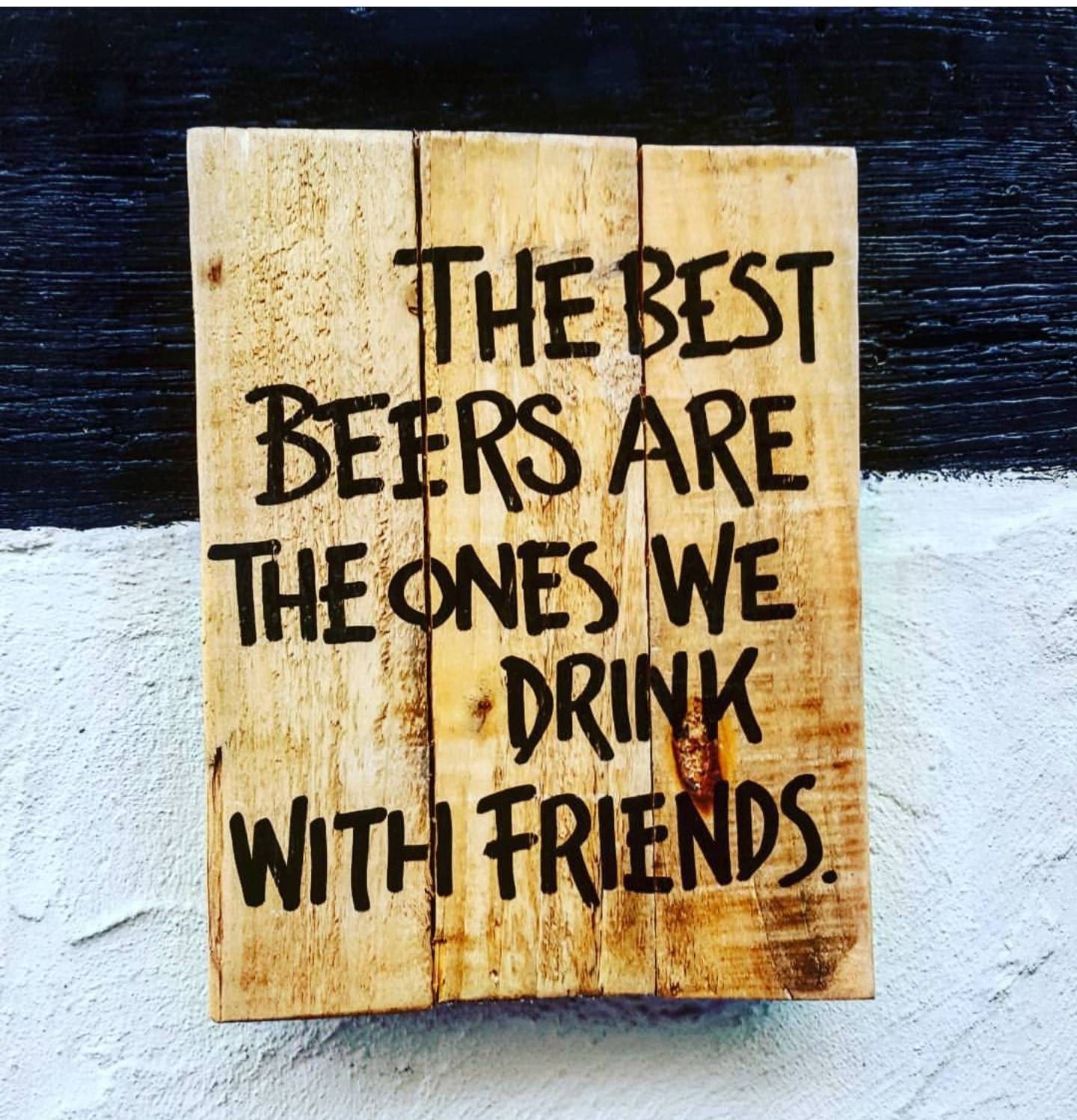 Wooden Sign the Best Beers Are the Ones We Drink With | Etsy