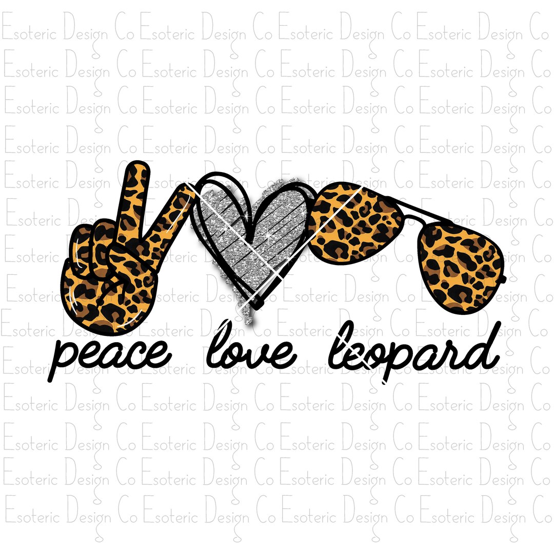 Peace Love Leopard Full Color PNG Design - Digital Download ...