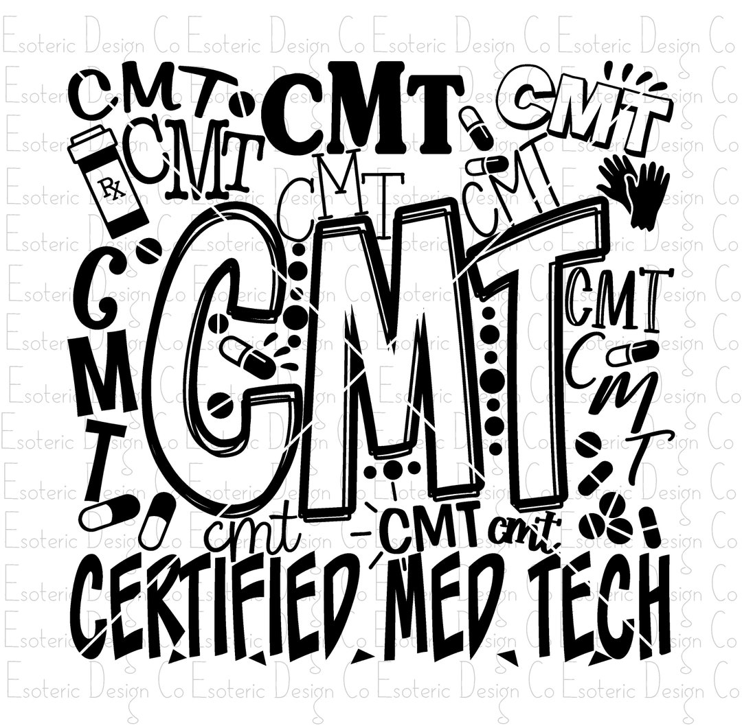 Certified Med Tech CMT Typography Design - Svg, Png, Eps & Dxf Files ...