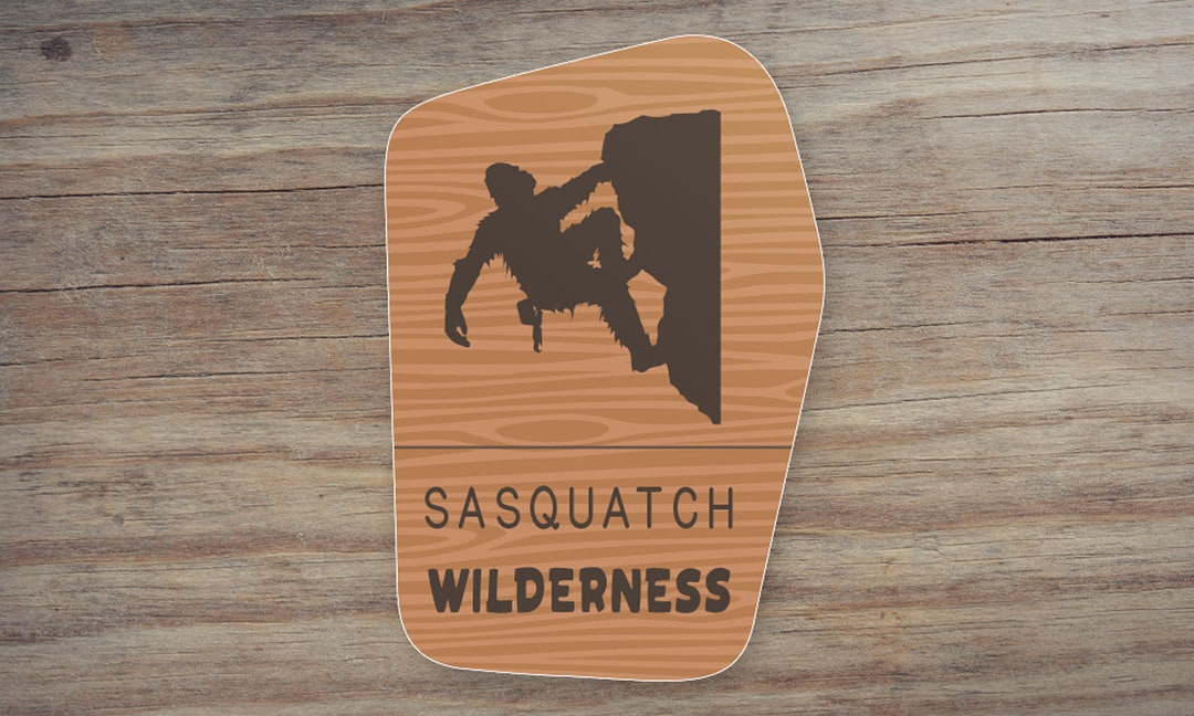 Sasquatch Rock Climbing Wilderness Sign Sticker - High Quality ...