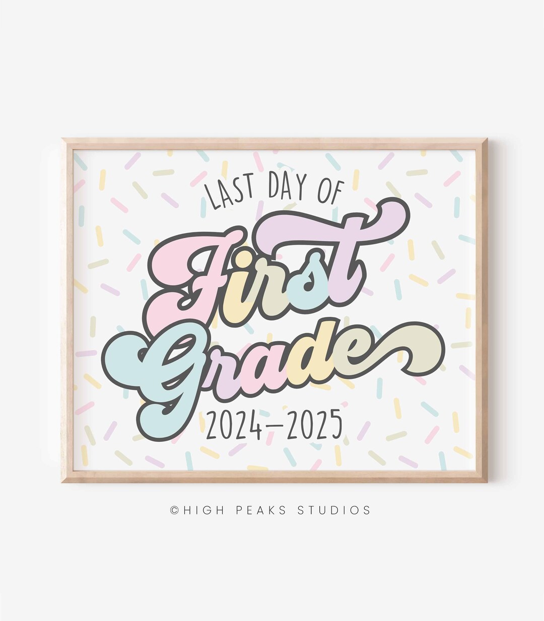 Last Day of First Grade, Printable Rainbow Sprinkles 2024-2025 Year ...