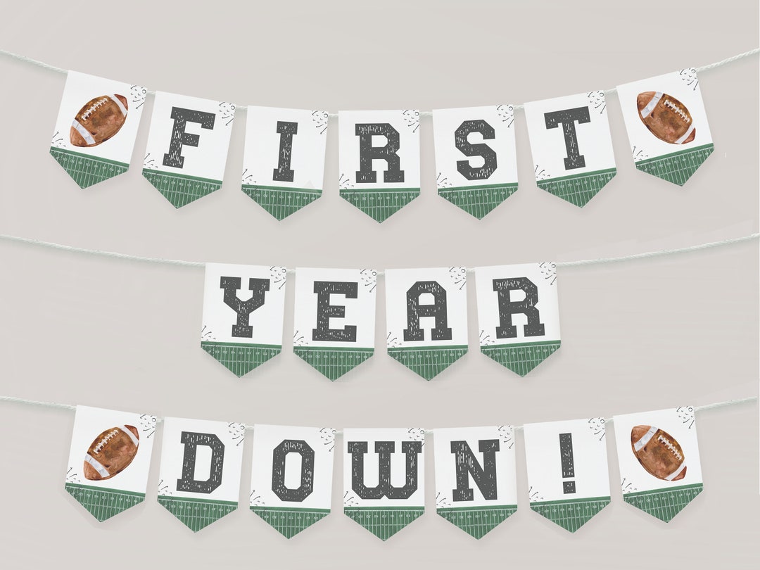 First Year Down Banner Printable, Football Birthday Pennant Banner ...