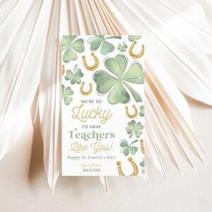 Teacher Appreciation Printable Tag for St. Patrick's Day, Lucky to Have ...