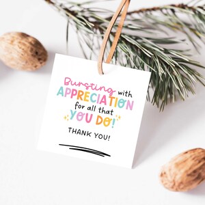 Bursting With Appreciation for All That You Do Printable Gift Tags ...