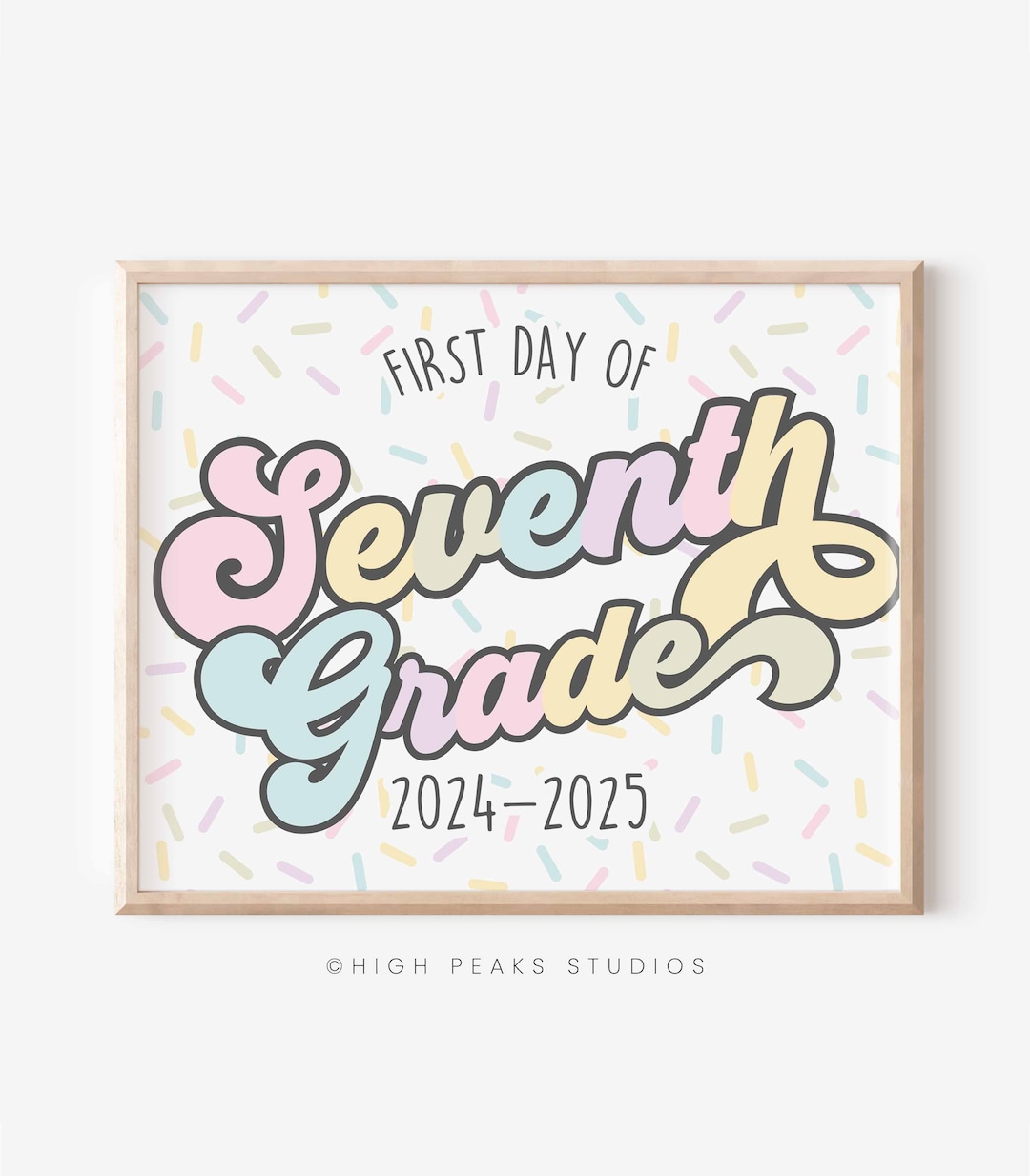 First Day of Seventh Grade Photo Sign,printable Rainbow Sprinkles 2024 ...