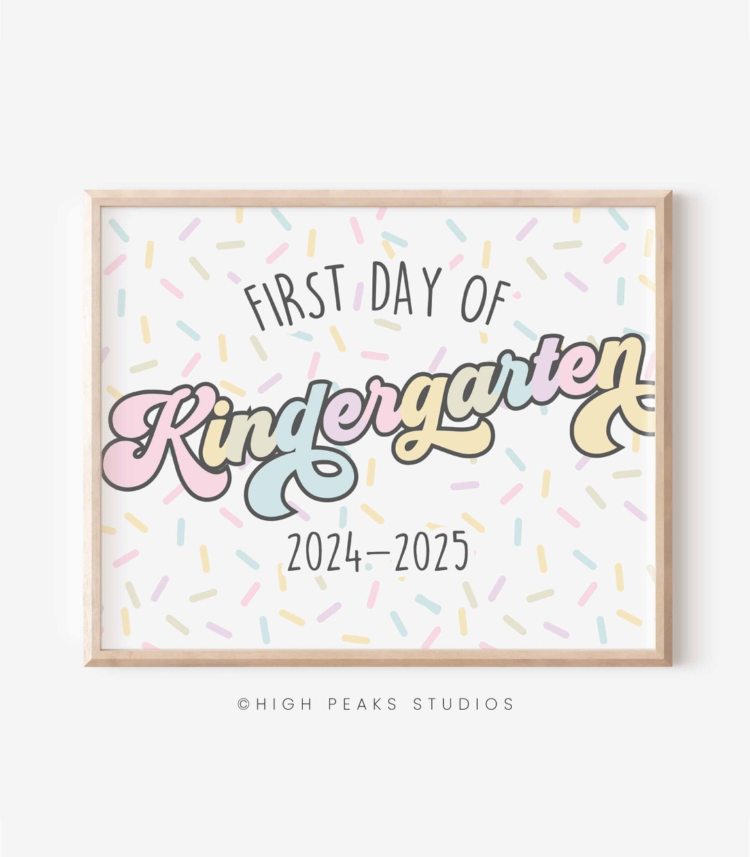 First Day of Kindergarten, Printable Rainbow Sprinkles 2024-2025 Year ...