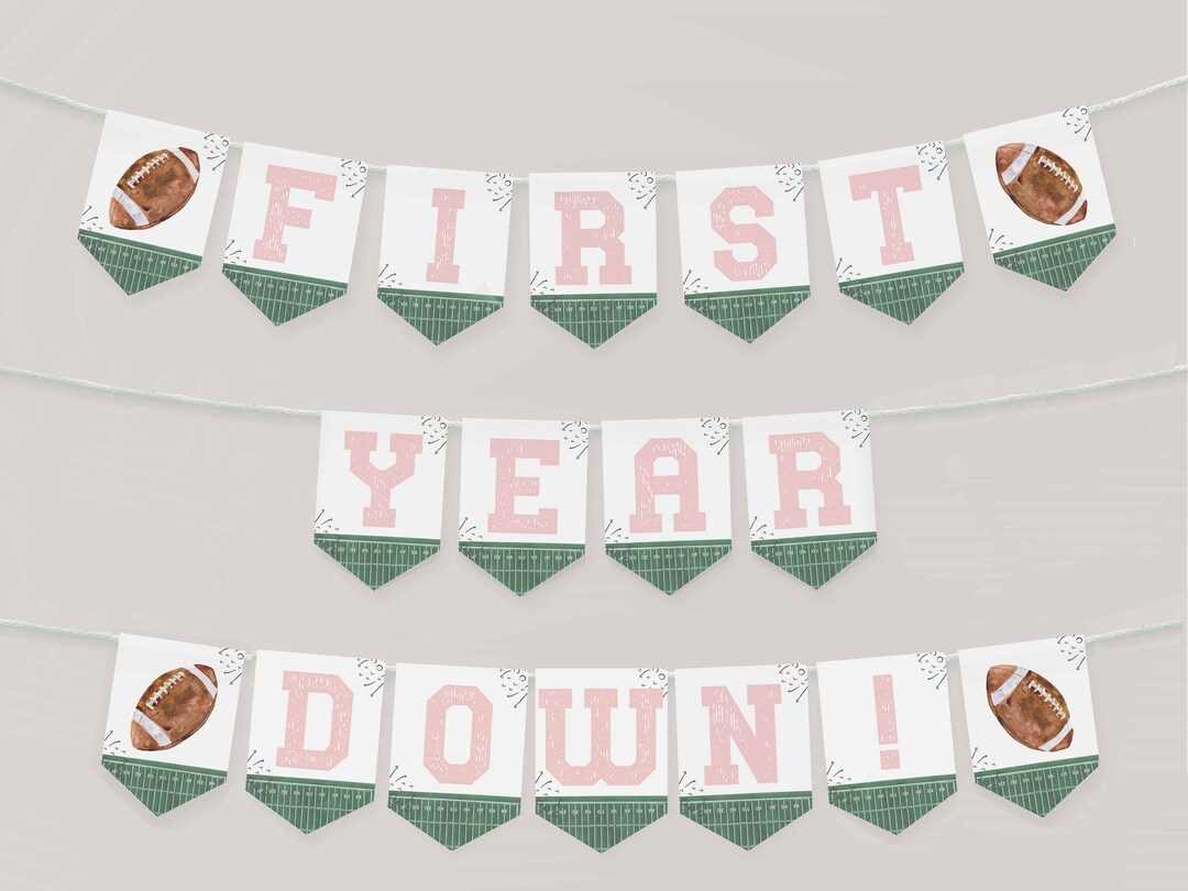 First Year Down Banner Printable, Football Birthday Pennant Banner ...