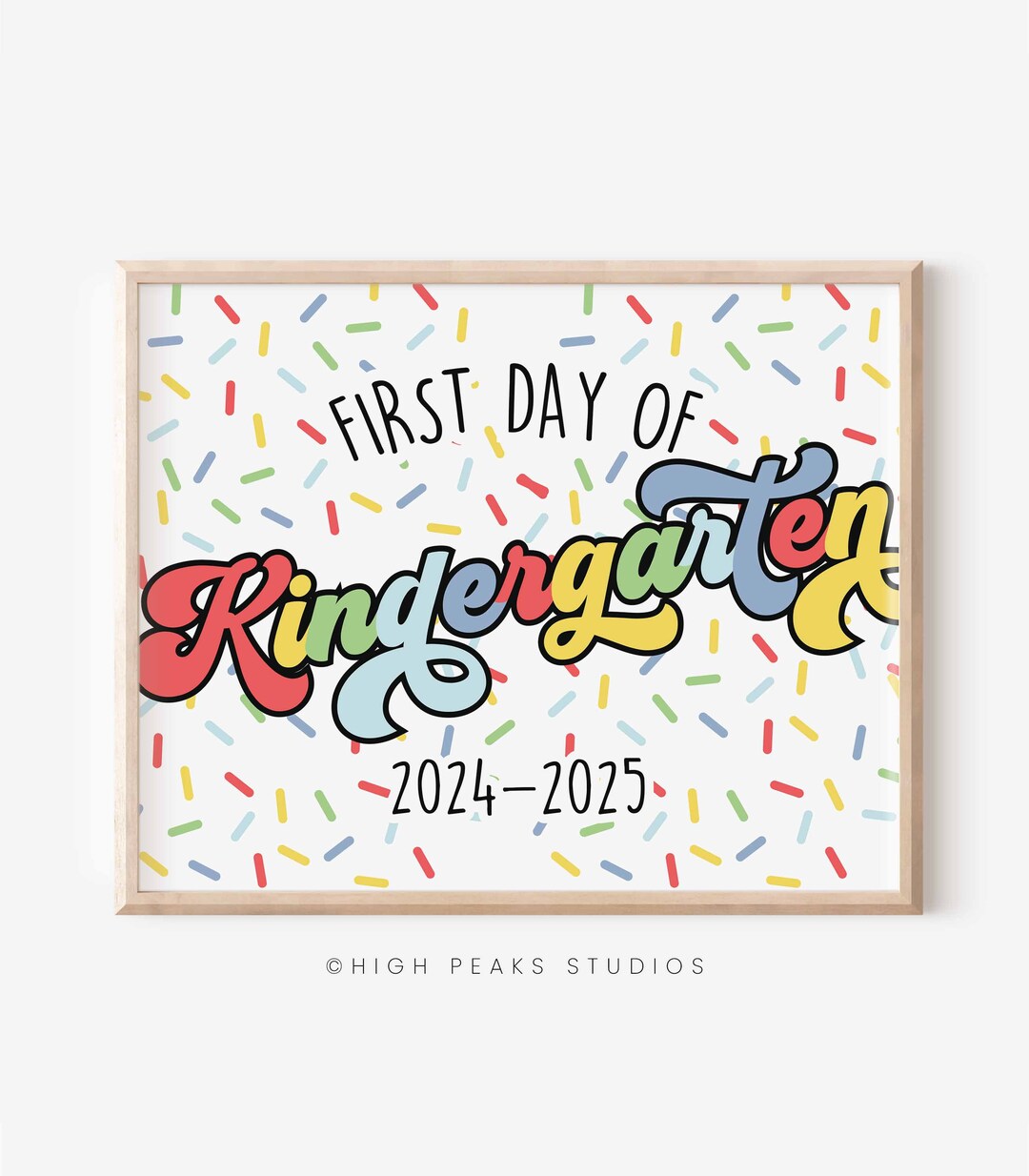 First Day of Kindergarten Photo Sign,printable Rainbow Sprinkles 2024 ...