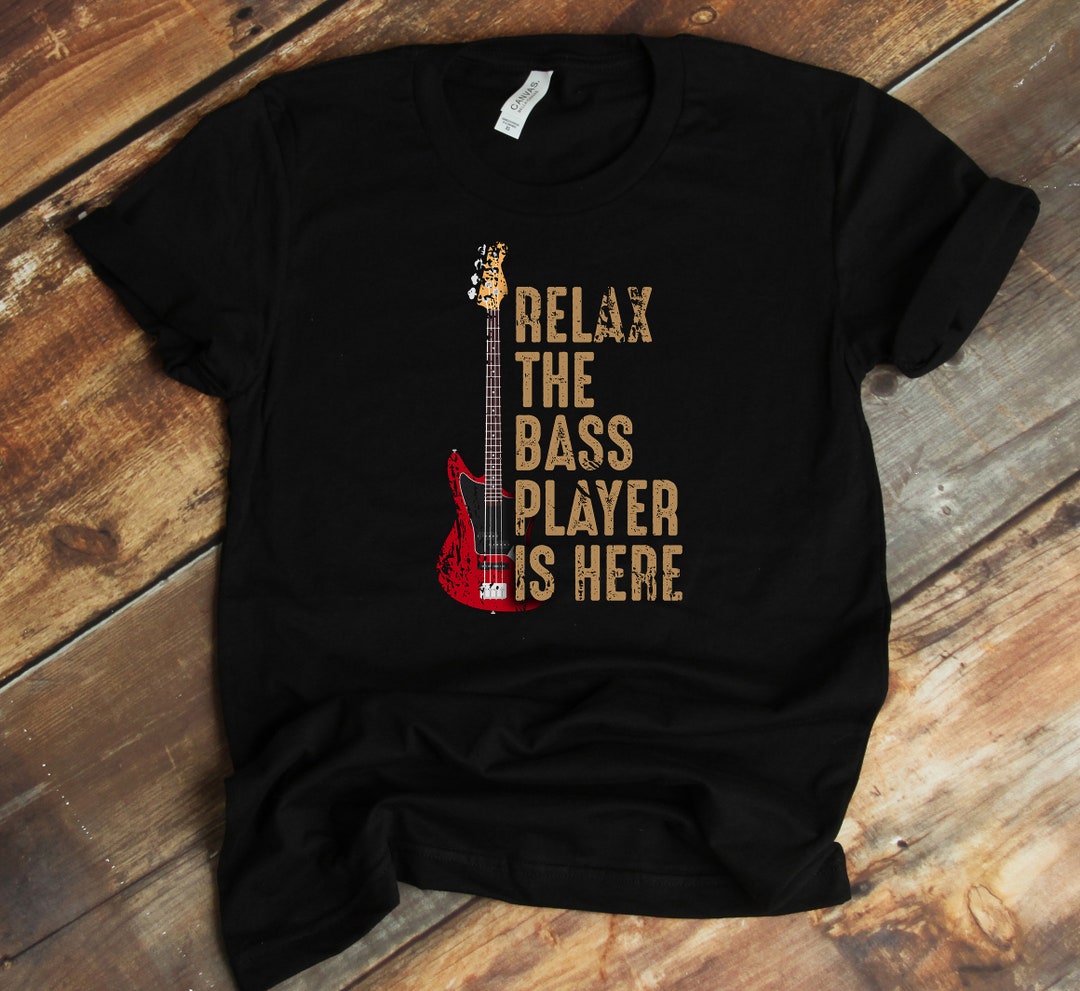 Bass Player T-shirt - Bass Guitar Player - Bass Player Gifts - Gift for ...