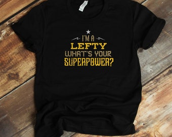Lefty Left-handed Shirt Funny Left-handed T-shirt Born - Etsy