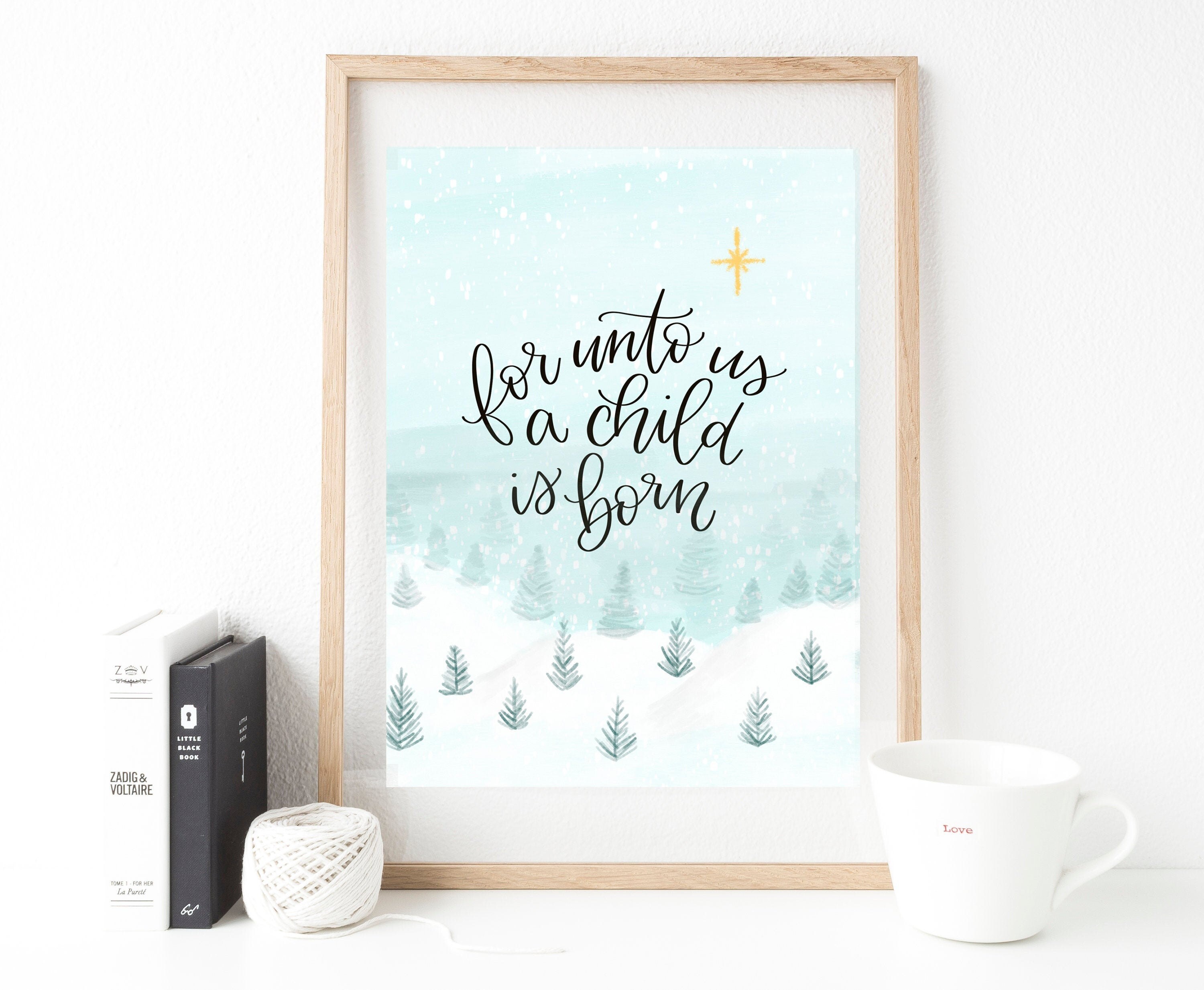 For Unto Us a Child is Born Print, Isaiah 9:6, Christian Christmas Wall ...