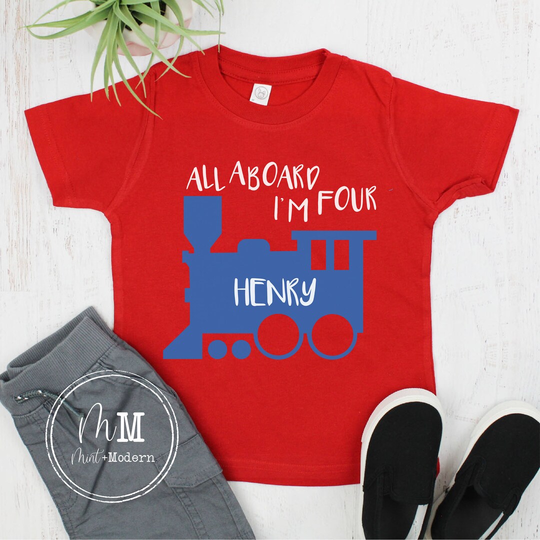 All Aboard I'm Four Train Toddler Boy's Birthday Shirt - Train Birthday ...
