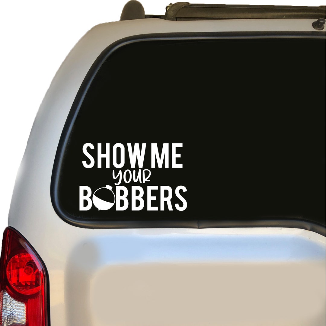 Show Me Your Bobbers Fishing Decal - Etsy