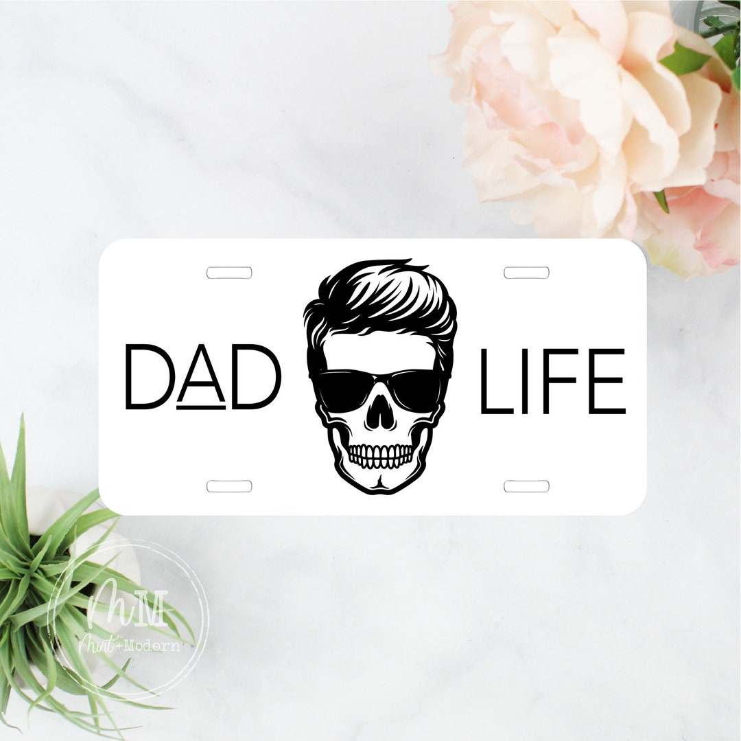 Dad Life Skull Front License Plate - Etsy