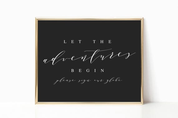 Let the Adventures begin Please sign our Globe Printable Sign | Etsy