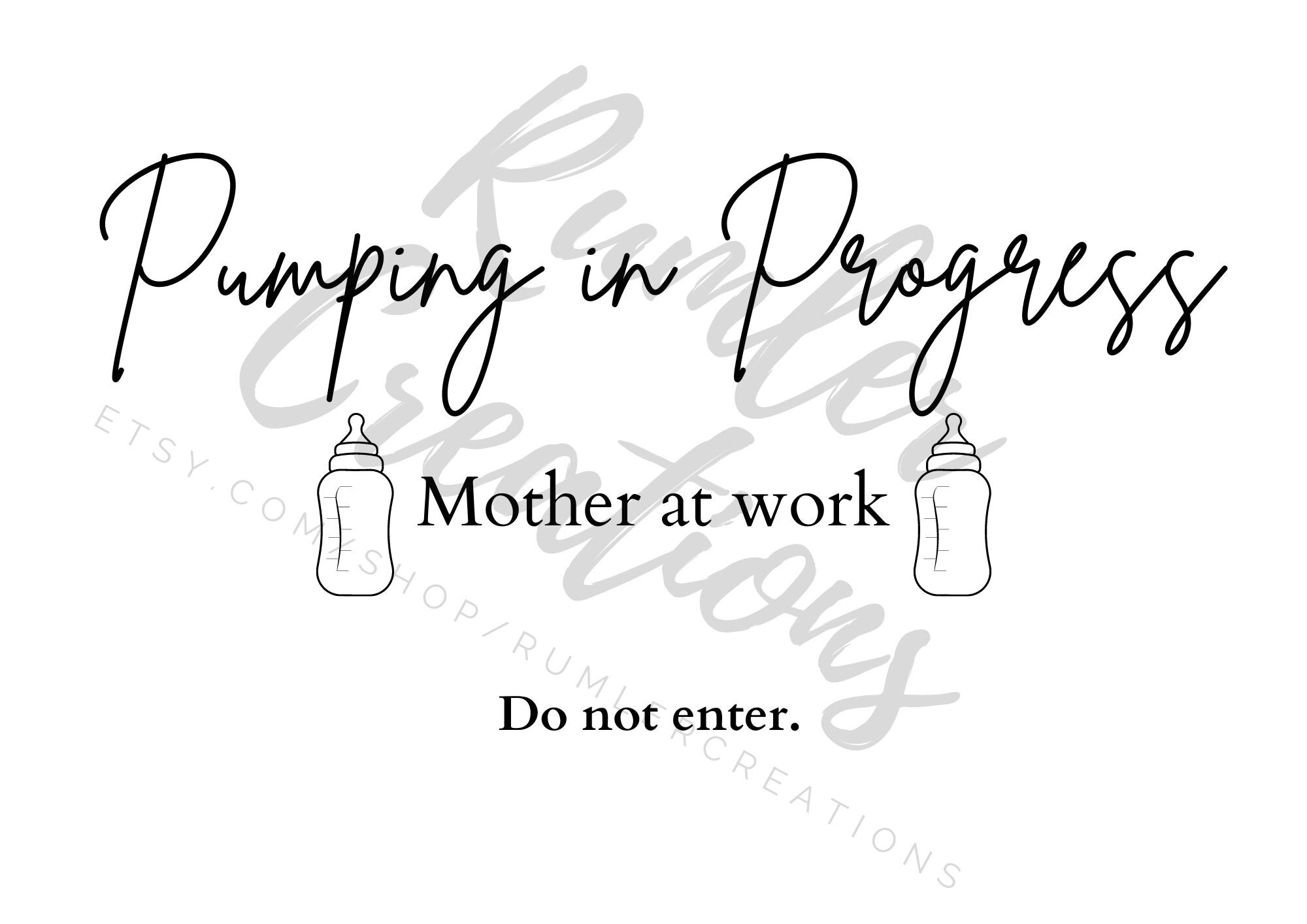 Pumping in Progress Sign, Working Mom, Nursing, Do Not Enter, Digital ...