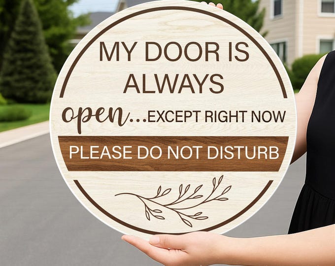 My Door is Always Open Except Right Now, Do Not Disturb Sign, in A ...