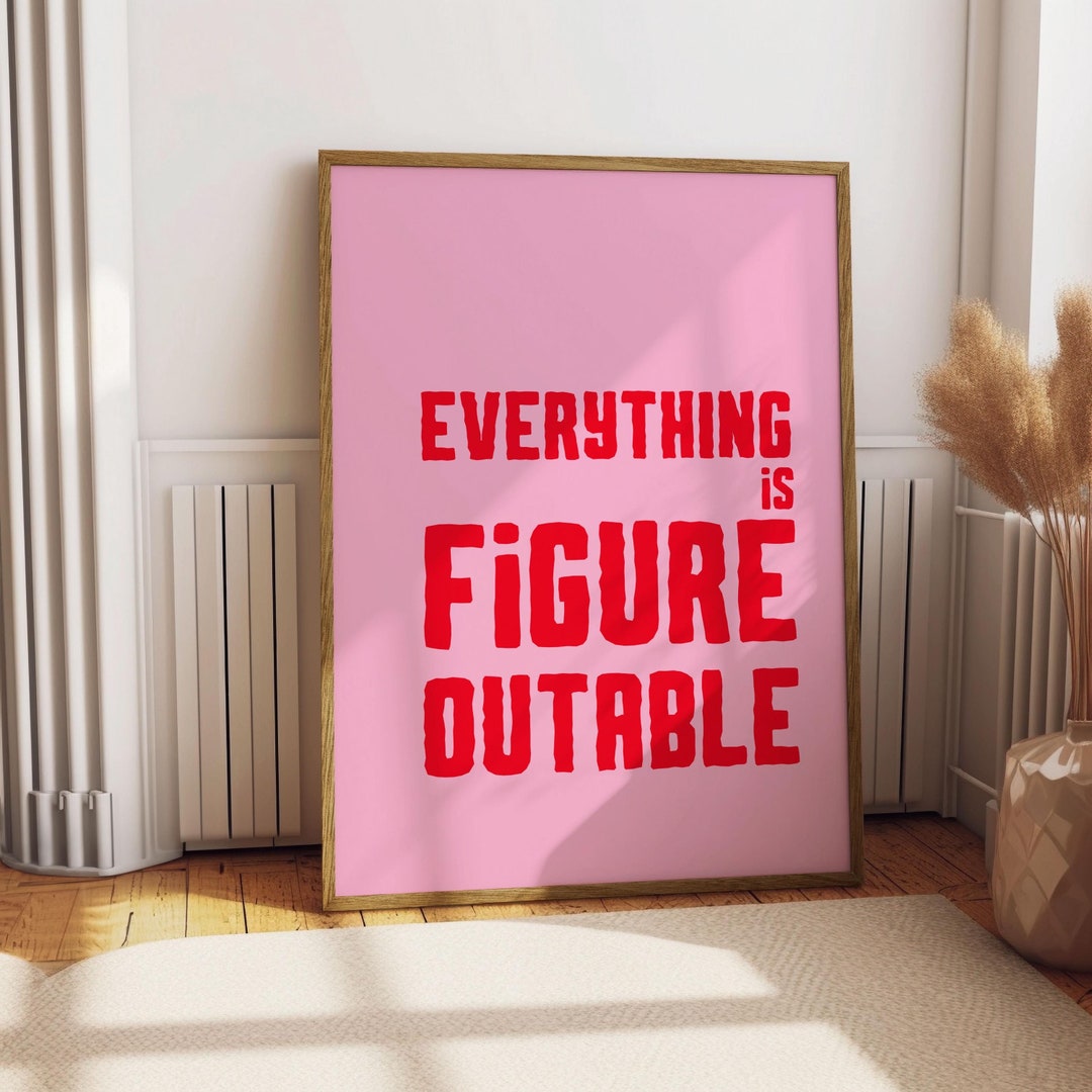 Everything is Figureoutable Printable Poster – Motivational Wall Art ...