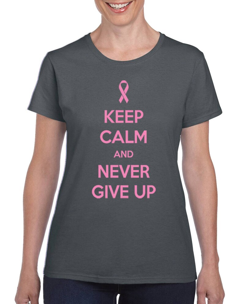 Breast Cancer Awareness Keep Calm and Never Give up T-shirts - Etsy