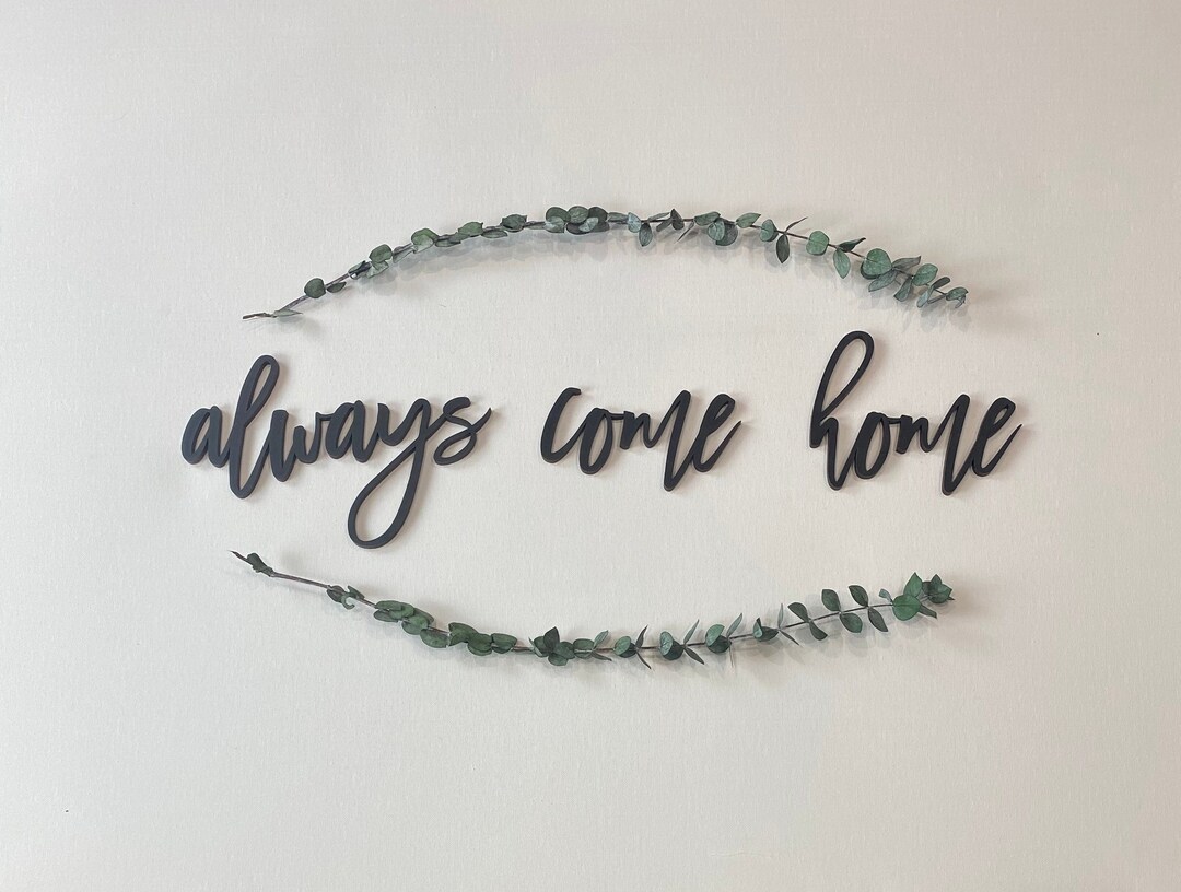 Handwritten Sign, Always Come Home Wood Sign, Laser Cut Words, Modern ...