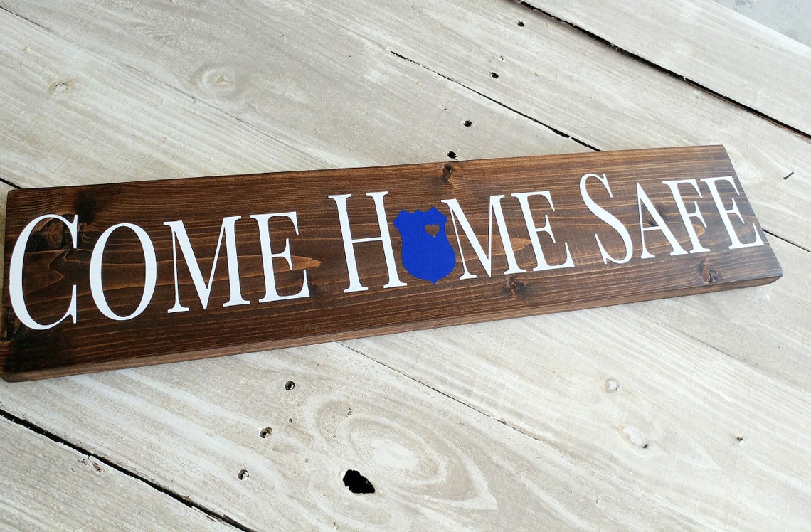 Come Home Safe Police Sign Thin Blue Line Sign Wedding Gift | Etsy