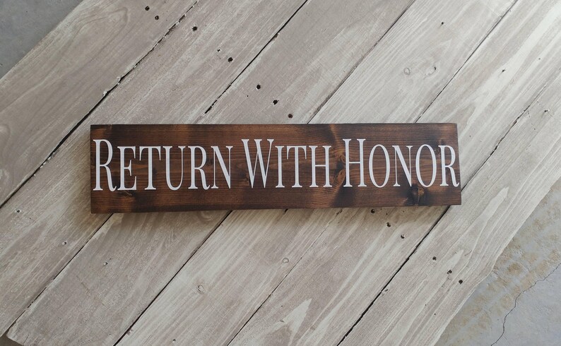 Return With Honor Wood Sign Above Door Sign Honor Sign Wood | Etsy