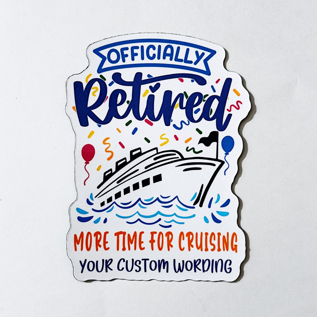 Officially Retired Cruise Wall Door Magnet Sign, More Time for Cruising ...