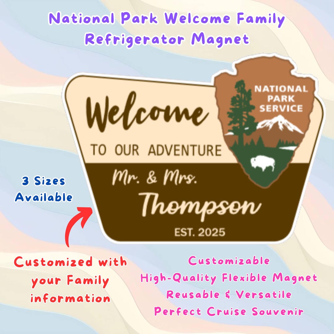 National Park Welcome Magnet, Fridge Refrigerator Magnet Personalized ...