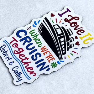 I Love It When We're Cruising Together Door Magnet Sign, Royal ...