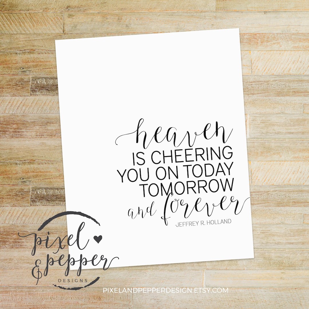Heaven is Cheering You on Today Tomorrow LDS Digital Print, Digital ...