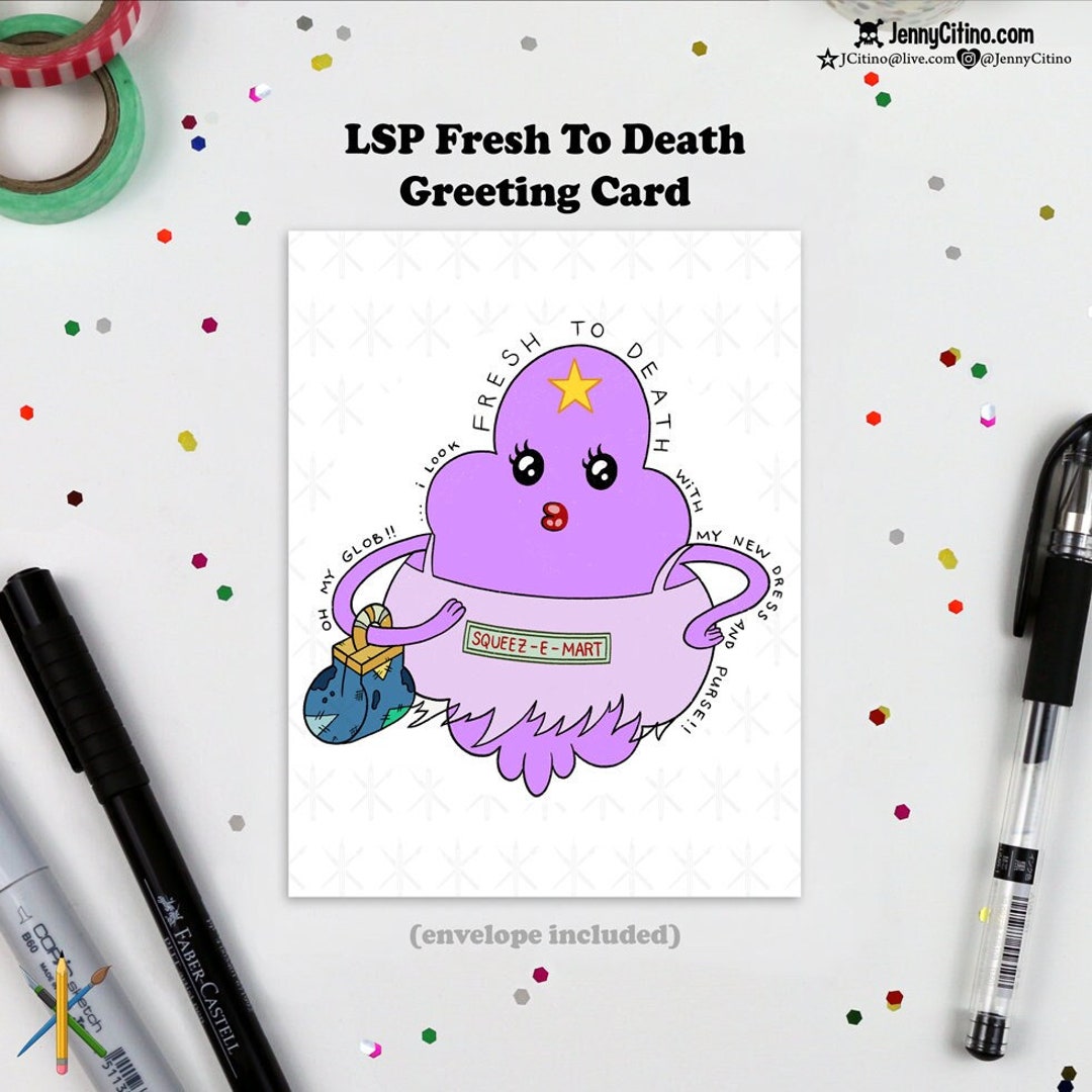 Lumpy Space Princess Fresh to Death Inspired Greeting Card ...