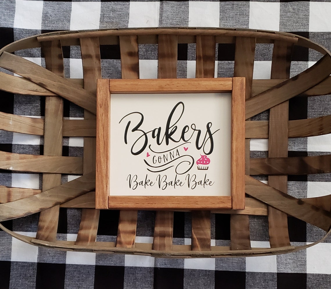 Bakers Gonna Bake Bake Bake Kitchen Sign Kitchen Decor - Etsy