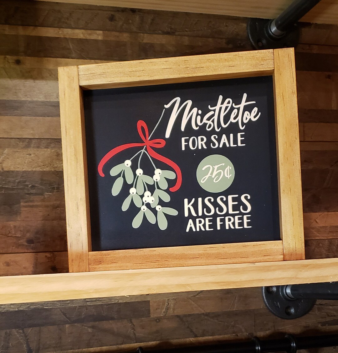 Mistletoe for Sale Kisses Are Free Sign Christmas Sign - Etsy